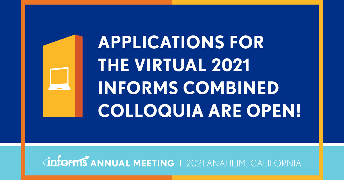 INFORMS Combined Colloquia - 2021 INFORMS Annual Meeting