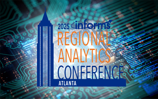 INFORMS Regional Analytics Conference Atlanta 2025
